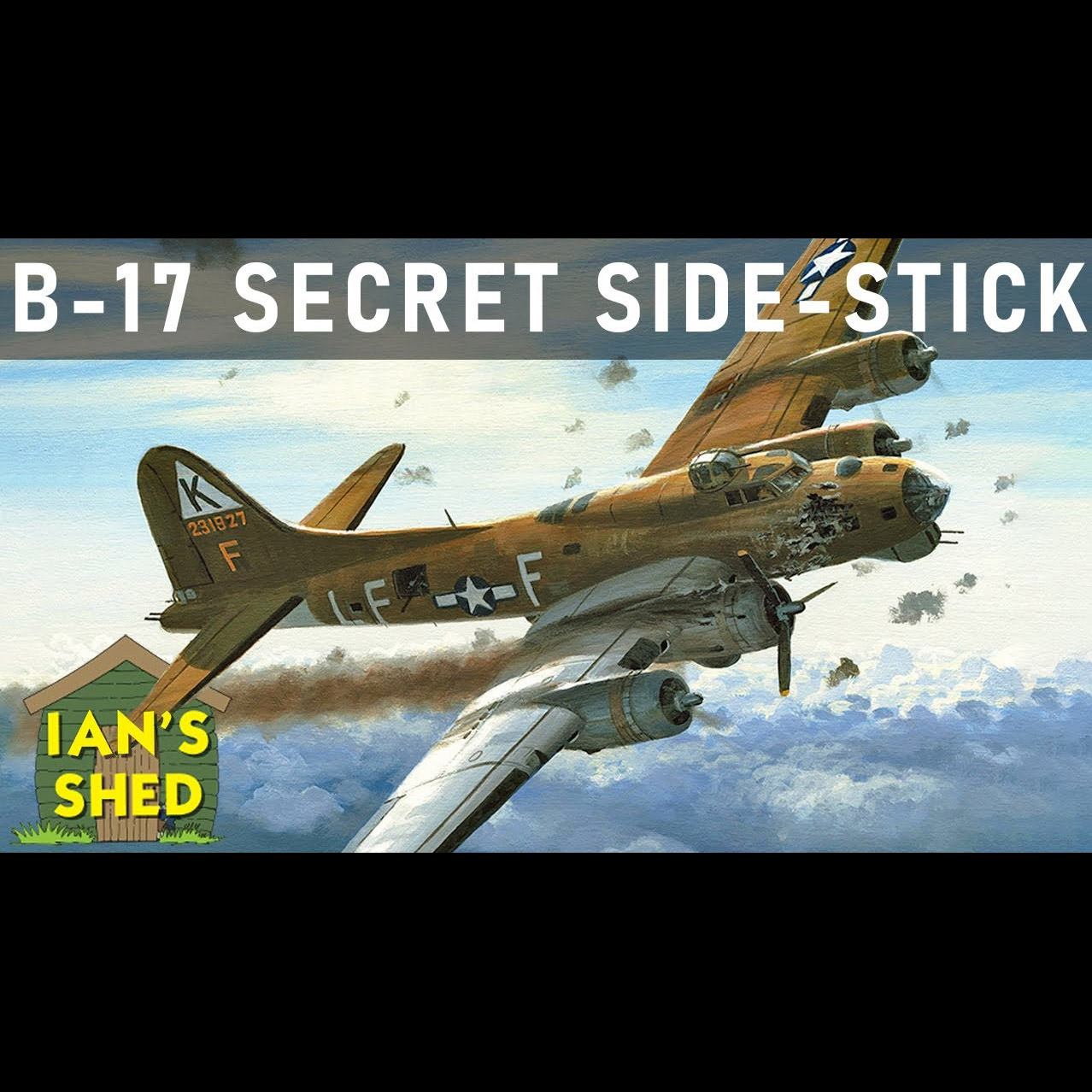 B-17 Side-Stick - Ian's Shed of Aviation Delights, Episode 3! - Wingleader
